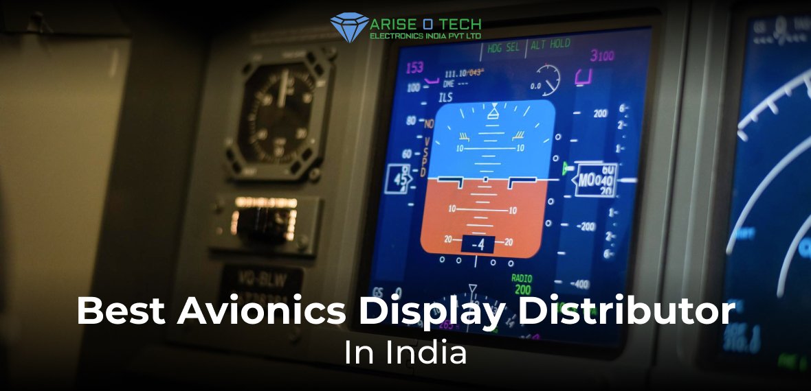 Avionics Display Distributor in India: Powering Precision in Airborne