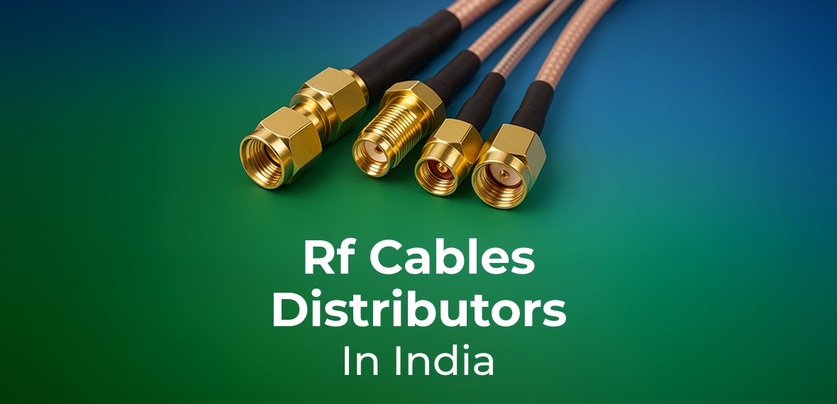 The Backbone of Connectivity: Top RF Cables Distributors in India